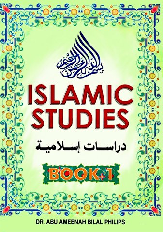 Islamic Studies (Book 1): Abu Ameenah Bilal Philips: 9789830651729 ...