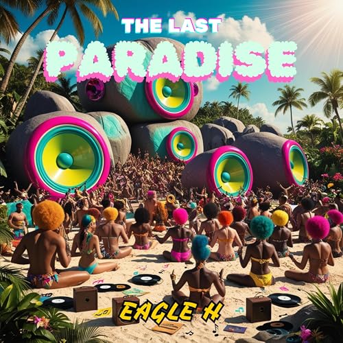 Amazon.co.jp: The Last Paradise : Eagle H: Digital Music