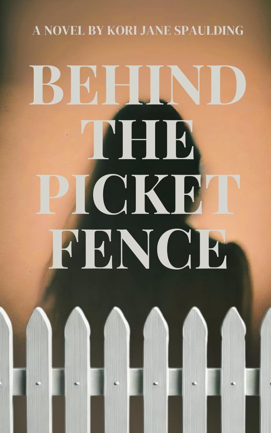 Behind The Picket Fence by Spaulding, Kori Jane - Amazon.ae