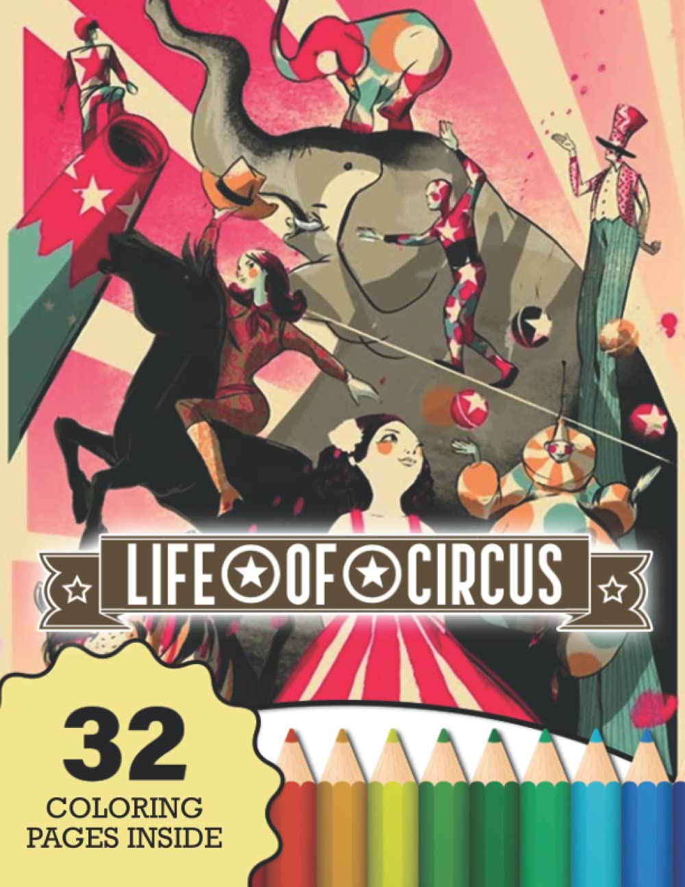 Buy Life Of Circus 32 Coloring Pages Inside: "Circus Coloring Book for ...