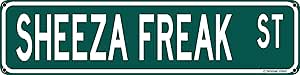 Amazon.com: Sheeza Freak St Punny Inappropriate Name Street Sign 16" x ...