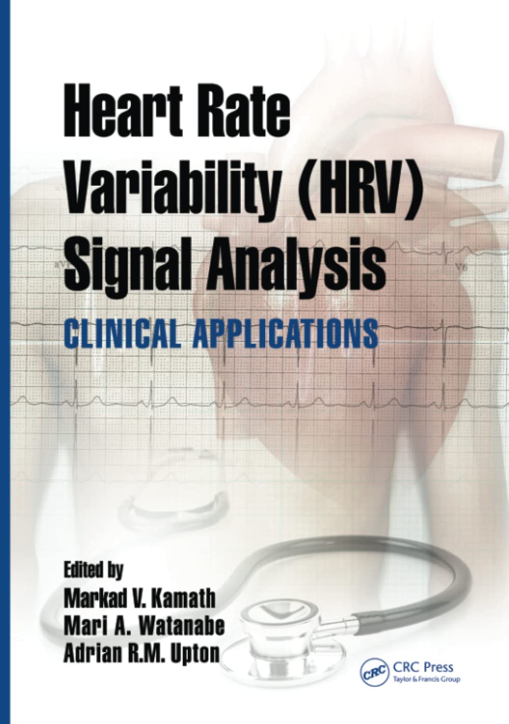 Heart Rate Variability (HRV) Signal Analysis: Kamath, Markad V ...