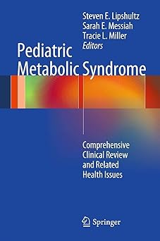 Pediatric Metabolic Syndrome: Comprehensive Clinical Review and Related ...