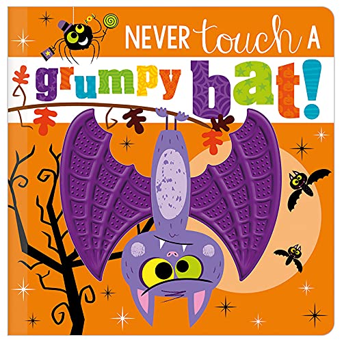 Never Touch a Grumpy Bat! (Touch and Feel Board Book): Amazon.co.uk ...