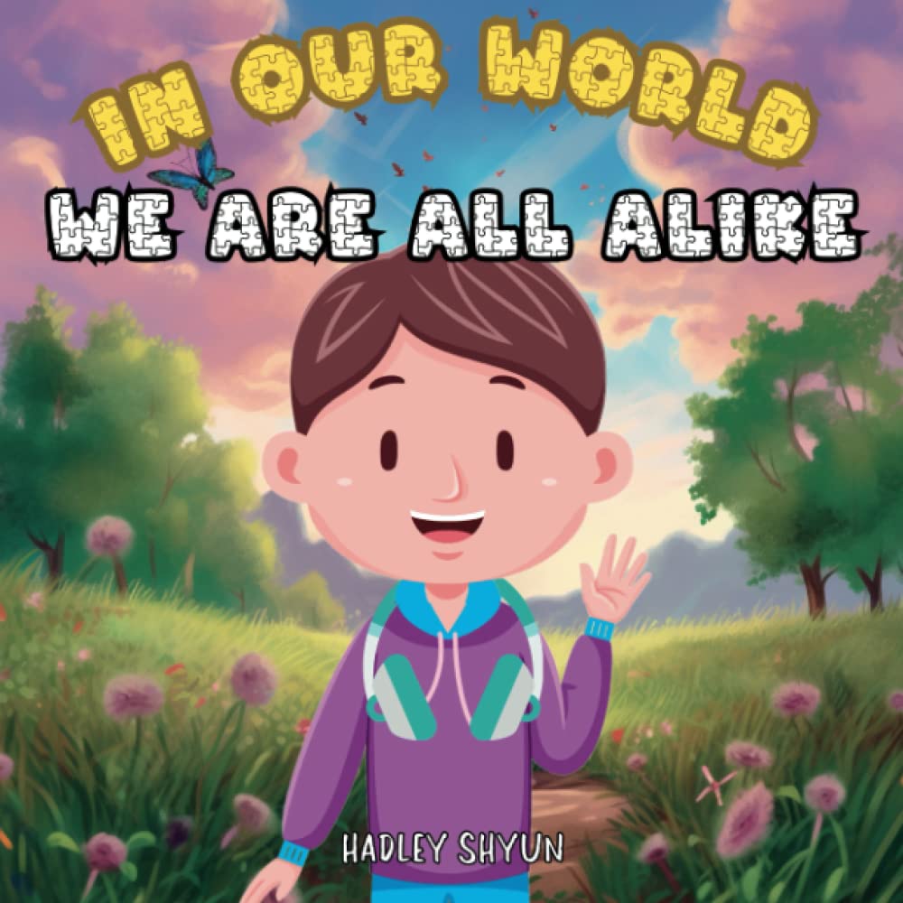 In Our World We Are All Alike: A Children's Book about Understanding ...