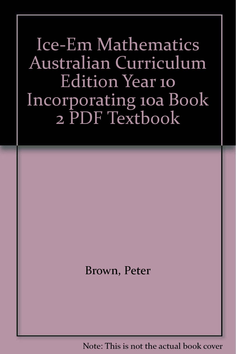 ICE-EM Mathematics Australian Curriculum Edition Year 10 Incorporating ...