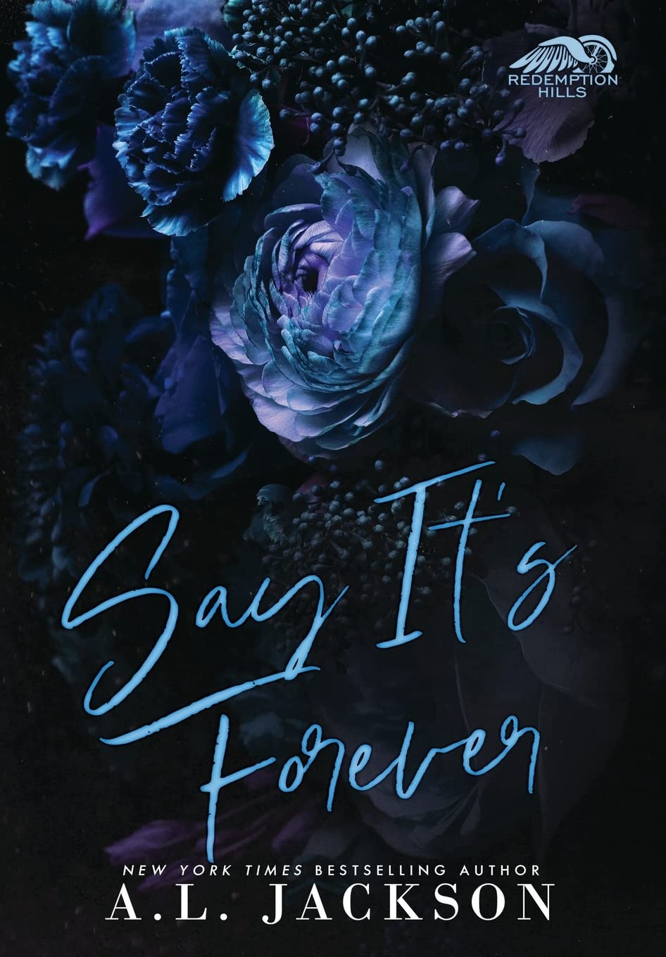 Say It's Forever (Hardcover Edition): Jackson, A L: 9781946420602 ...