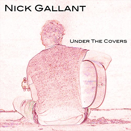Amazon.com: Under the Covers : Nick Gallant: Digital Music