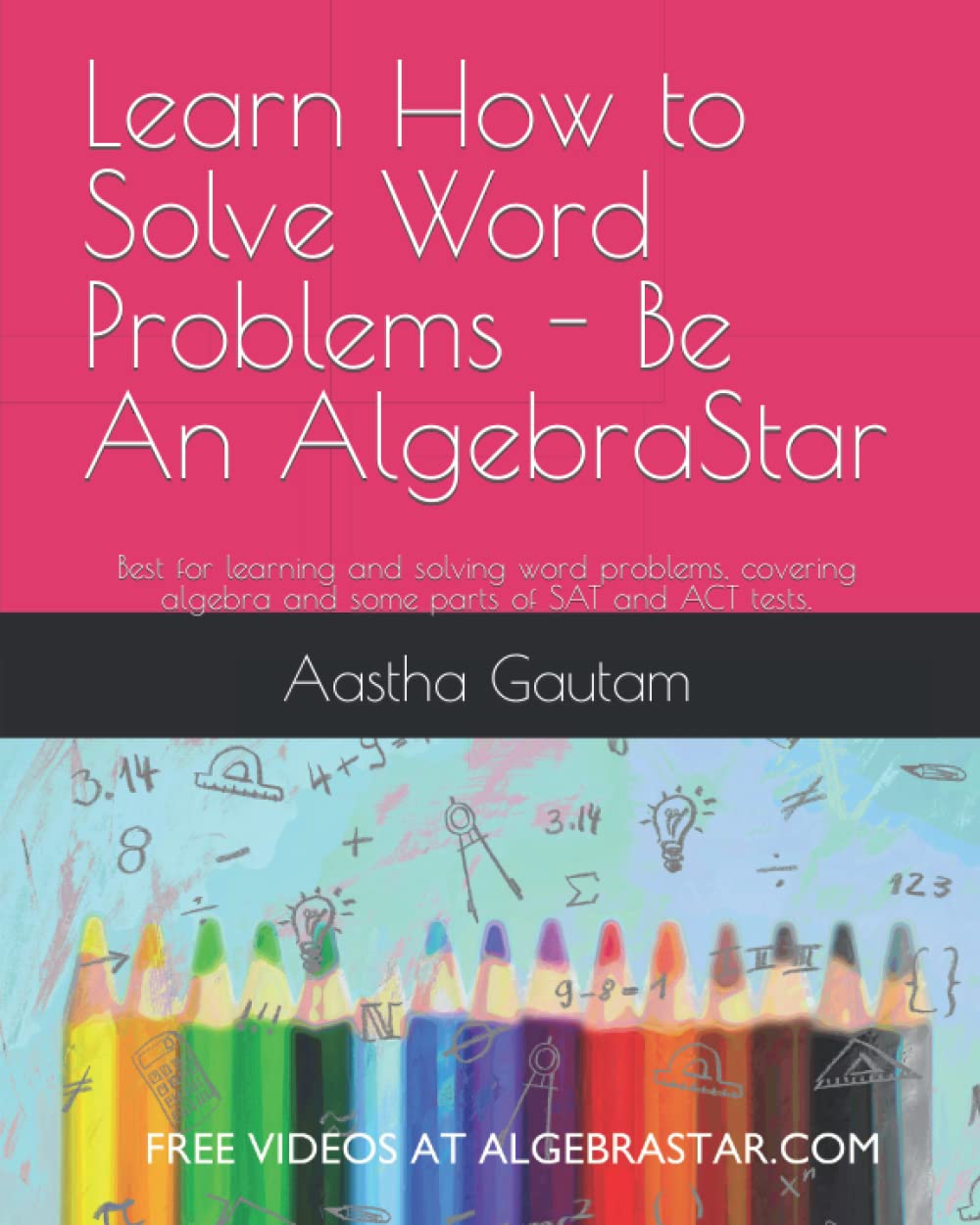 Buy Learn How to Solve Word Problems - Be an AlgebraStar (With Videos ...