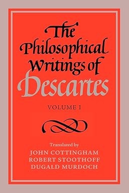 The Philosophical Writings of Descartes: Volume 1: Descartes, René ...