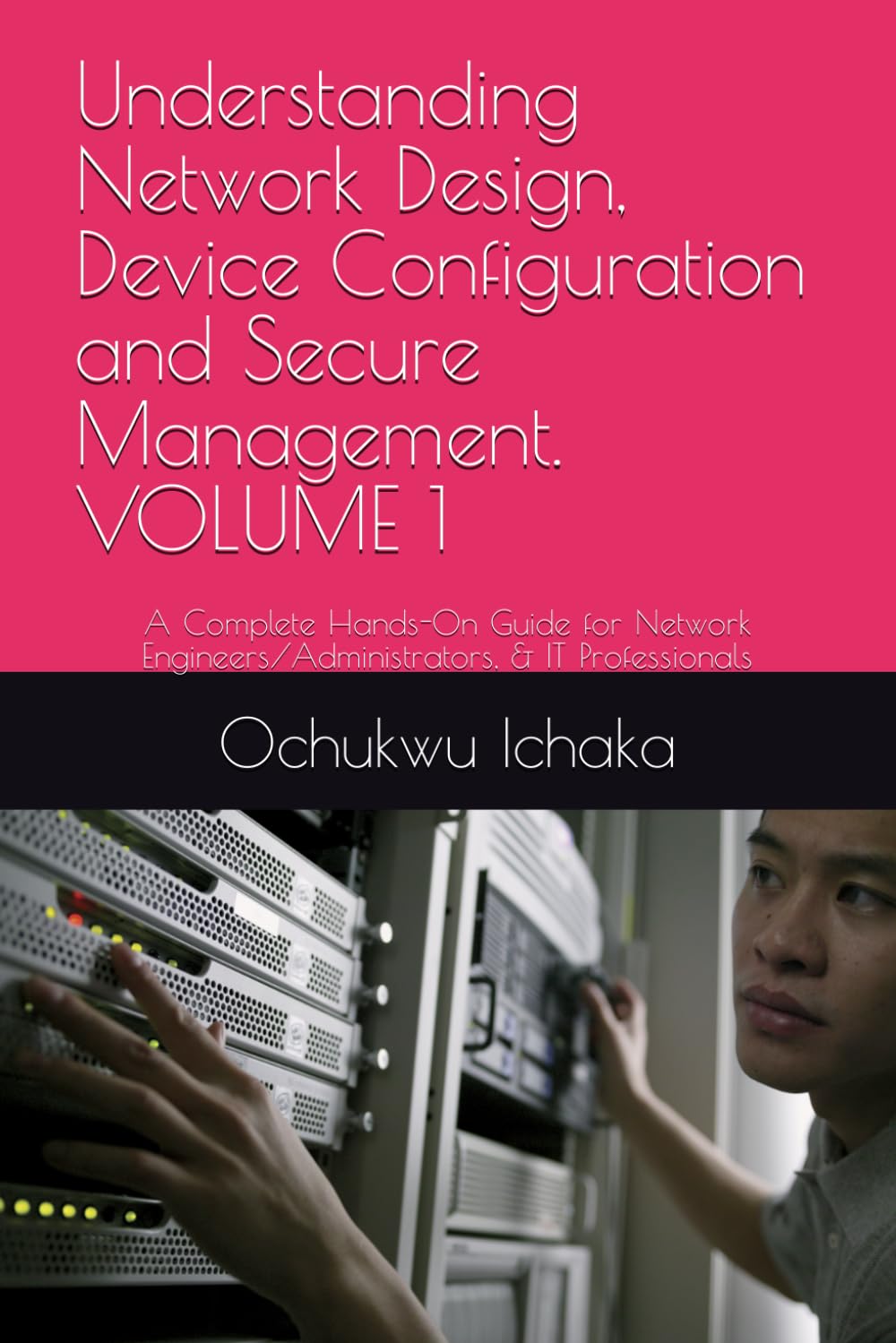 Understanding Network Design, Device Configuration and Secure ...