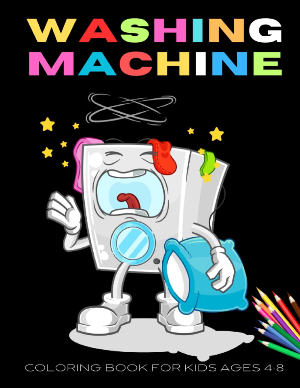 WASHING MACHINE COLORING BOOK FOR KIDS AGES 4-8: Washing Machine ...