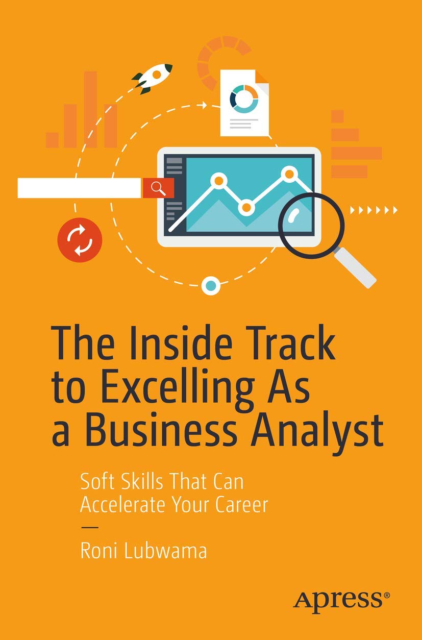 Amazon.com: The Inside Track to Excelling As a Business Analyst: Soft ...