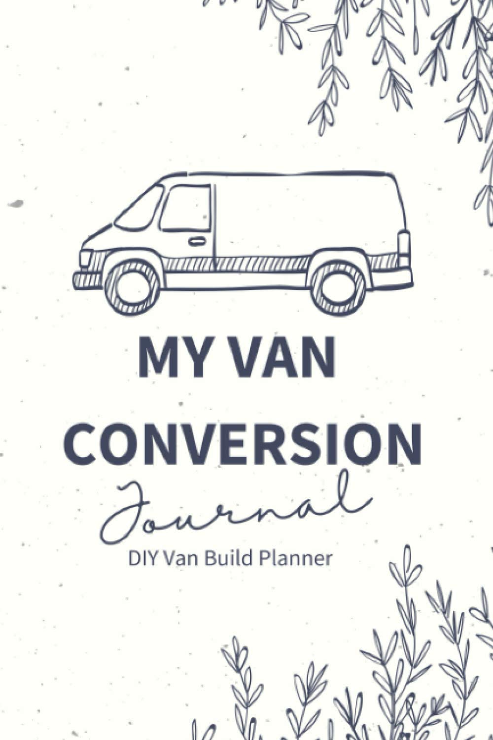 My Van Conversion Journal Diy Van Build Planner A Camper | Desertcart OMAN