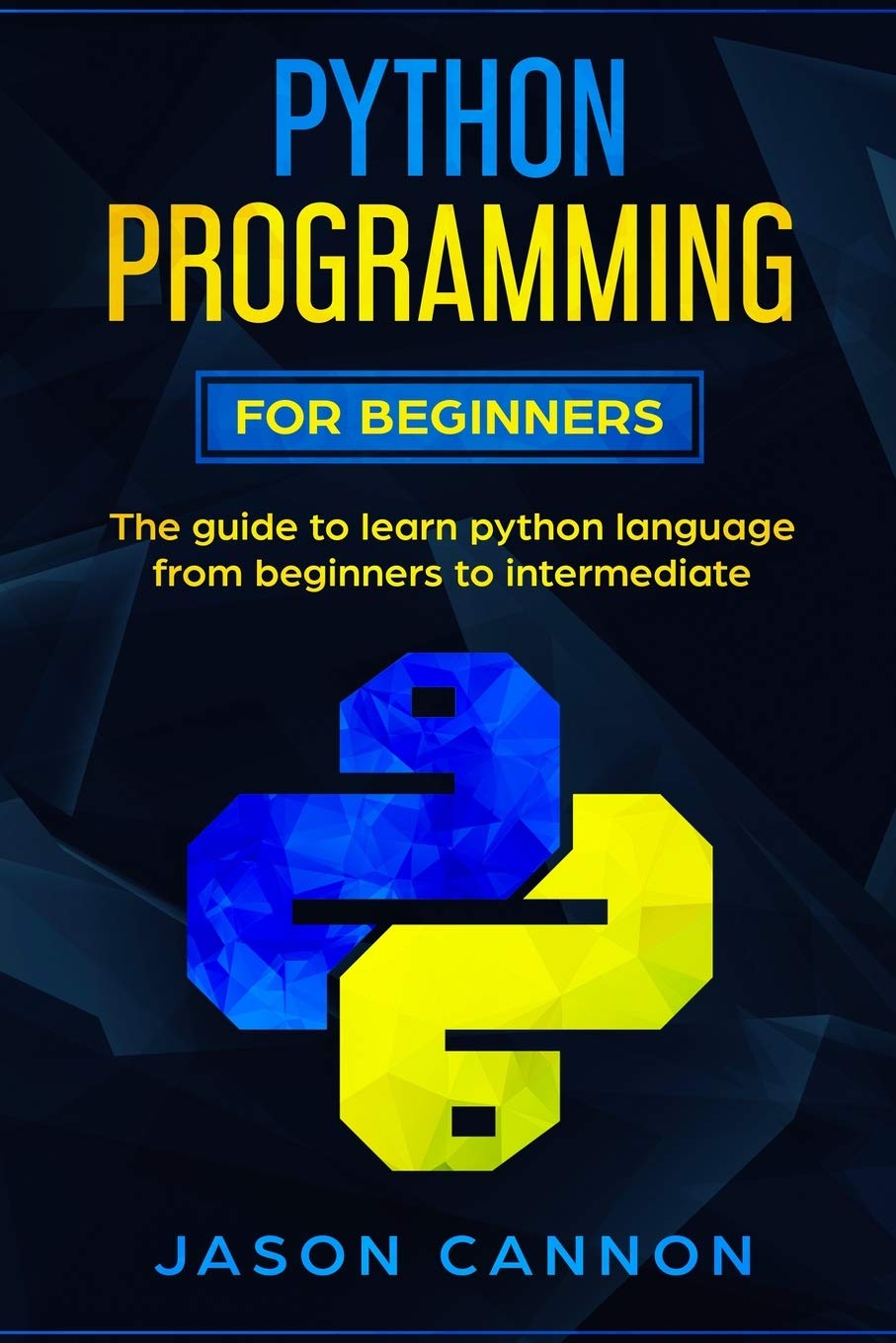 Python programming for beginners : Cannon, Jason: Amazon.in: Books