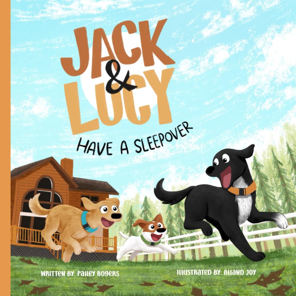 Jack and Lucy Have a Sleepover: Rogers, Pailey: 9798991659604: Amazon ...