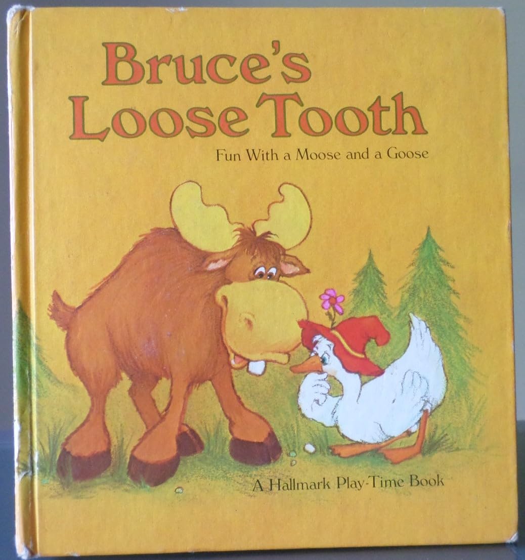 Bruce's Loose Tooth, Fun with a Moose and a Goose: Eileen Landay ...