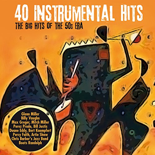 Amazon Music UnlimitedでVARIOUS ARTISTSの40 Instrumental Hits (The Big Hits of The 50's Eraを