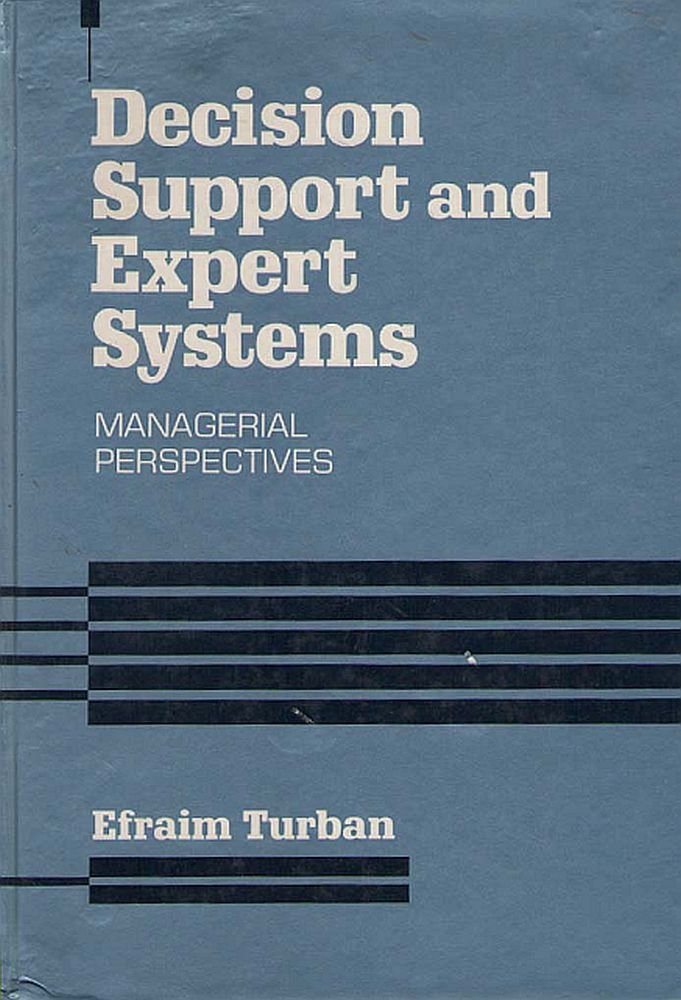 Decision Support and Expert Systems: Managerial Perspectives (Macmillan ...
