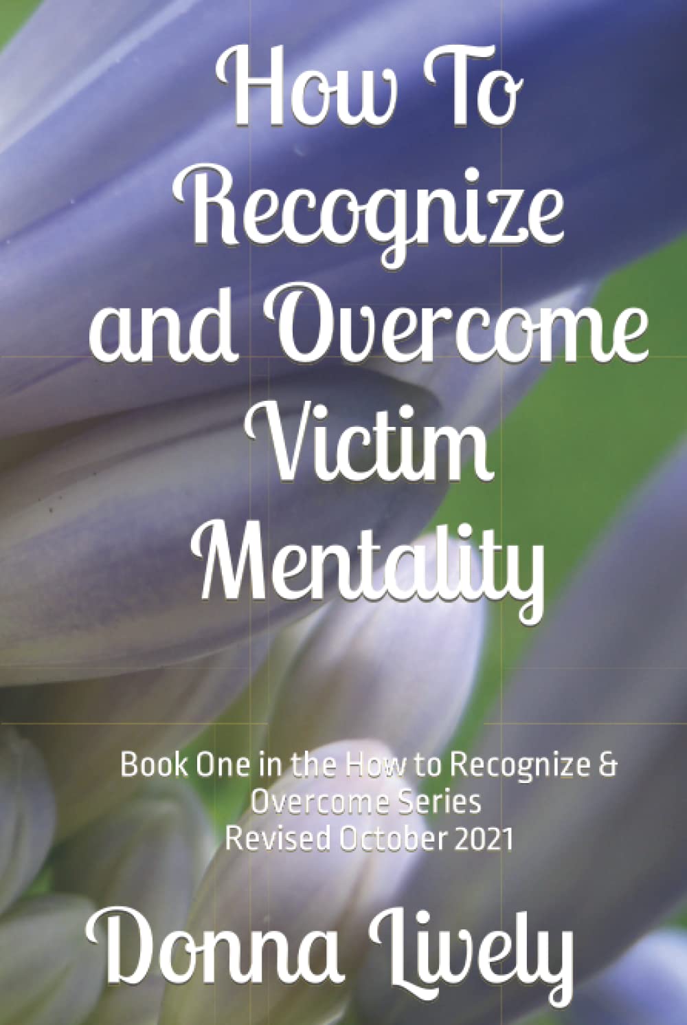 Buy How To Recognize and Overcome Victim Mentality: Learn why taking ...