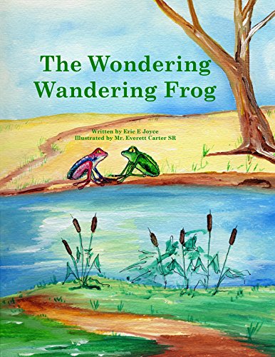 Amazon.com: The Wondering Wandering Frog eBook : Joyce, Eric, Carter Sr ...