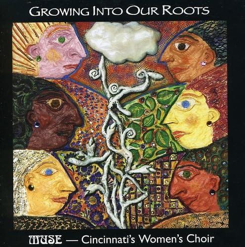 Cincinnati Women's Choir - Growing Into Our Roots - Amazon.com Music