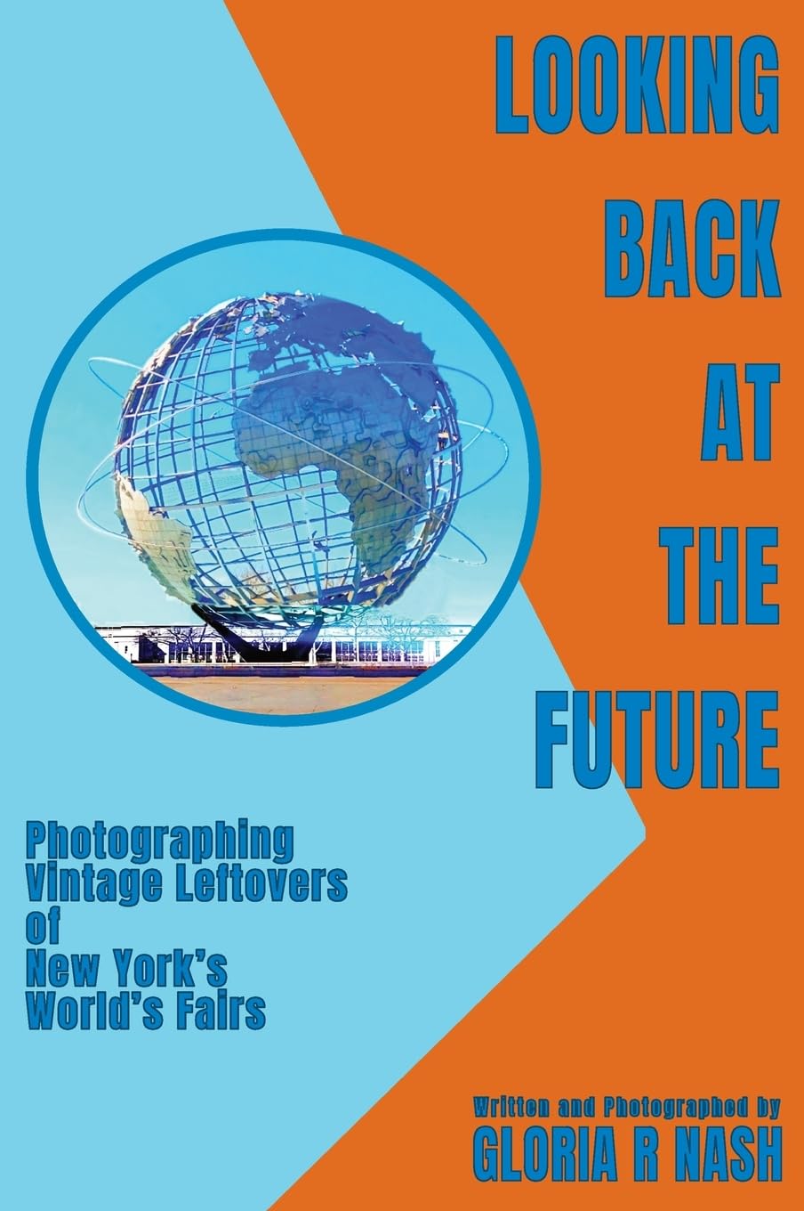 Amazon.com: Looking Back at the Future: Photographing Vintage Leftovers of New York's World’s ...