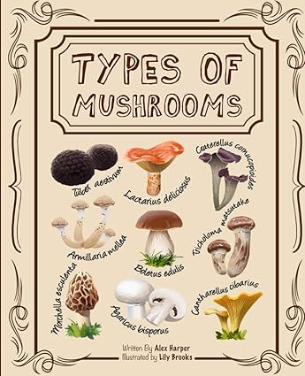 Types of Mushrooms: A Visual Guide to the Fascinating World of Fungi ...