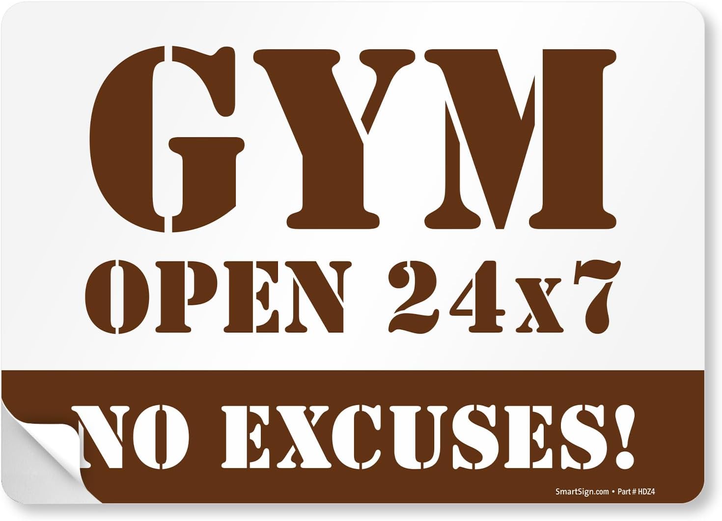 Amazon.com: SmartSign 10 x 14 inch Gym Open 24 x 7 No Excuses Label ...