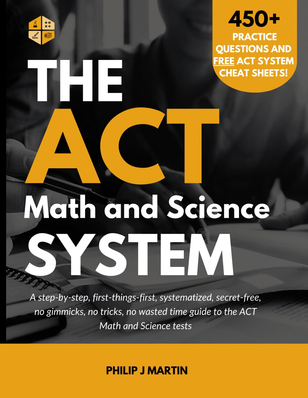 The ACT Math and Science System: A step-by-step, first-things-first ...