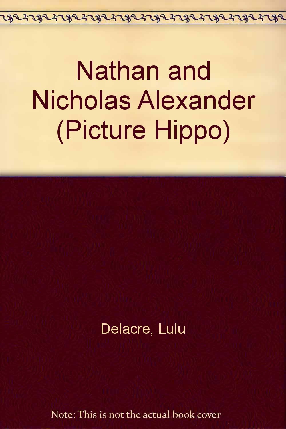 Nathan Stories: Nathan and Nicholas Alexander (Picture Hippo): Delacre ...