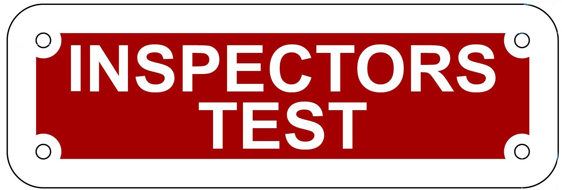 Inspectors Test Sign (RED Reflective, Aluminium 2X6): Amazon.com ...