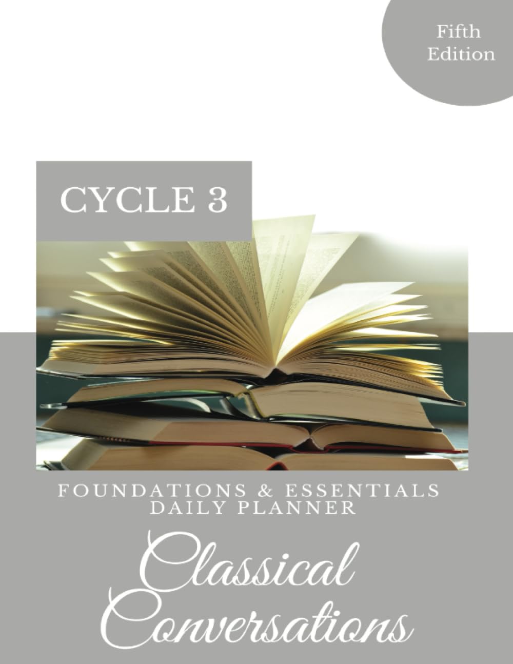 Foundations and Essentials Classical Conversations Cycle 3 Workbook and Planning Homeschool ...