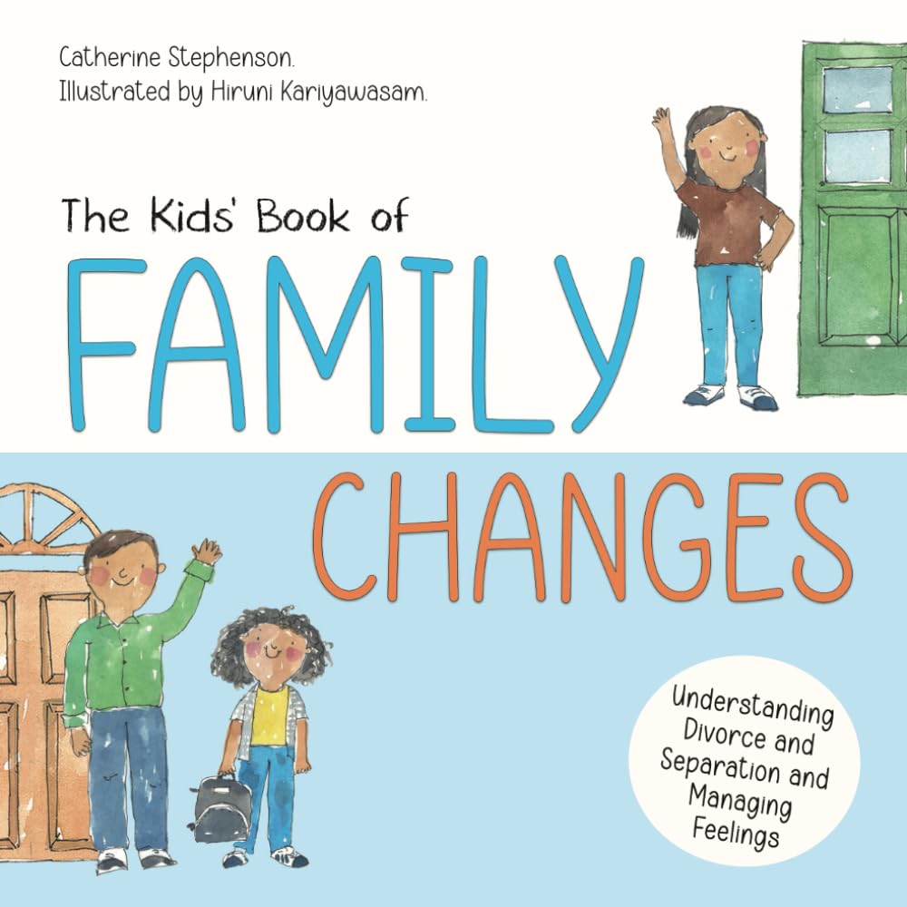 The Kids' Book of Family Changes: Understanding Divorce and Separation ...