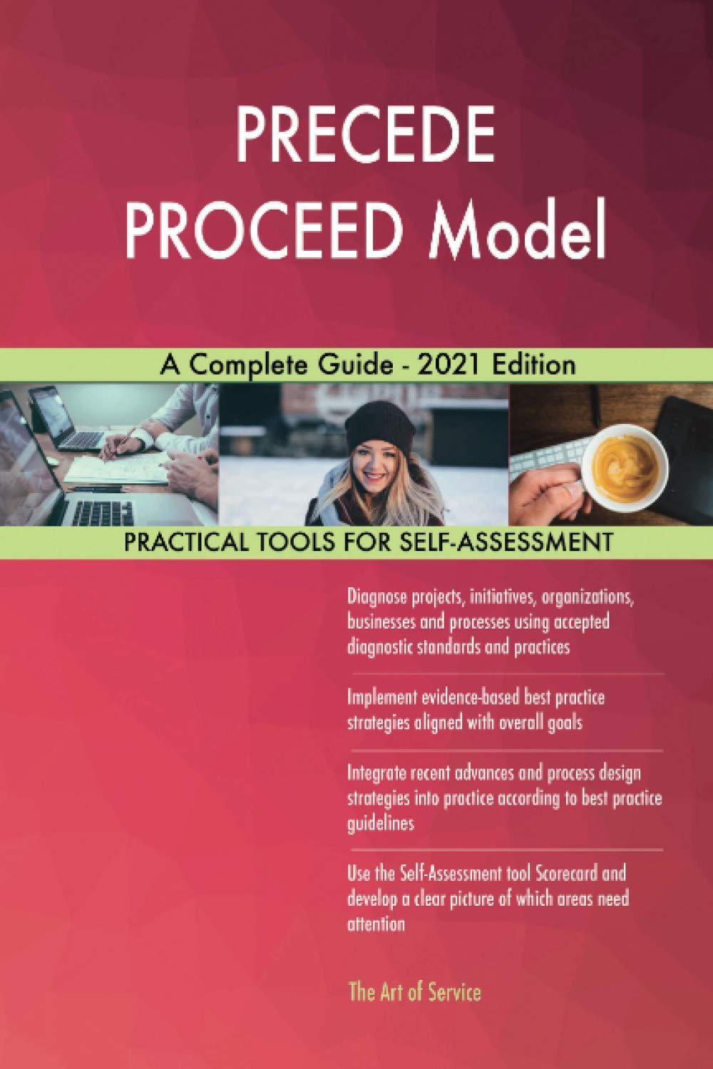 PRECEDE PROCEED Model A Complete Guide - 2021 Edition : The Art of ...