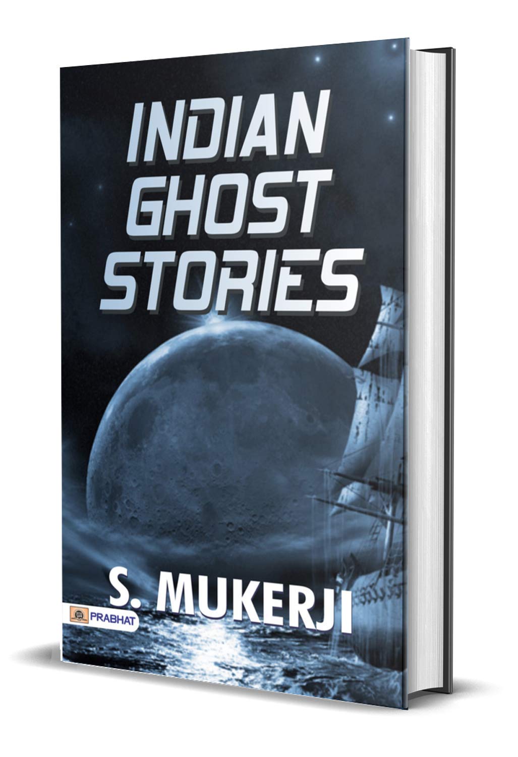 Amazon.com: Indian Ghost Stories: Haunting Tales by S. Mukerji (Best ...