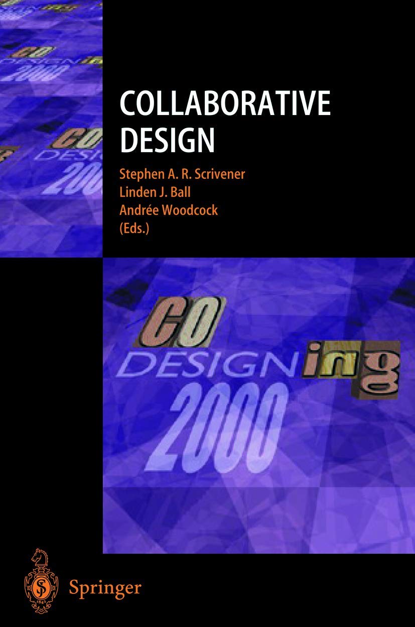 Collaborative Design: Proceedings of CoDesigning 2000: Scrivener ...