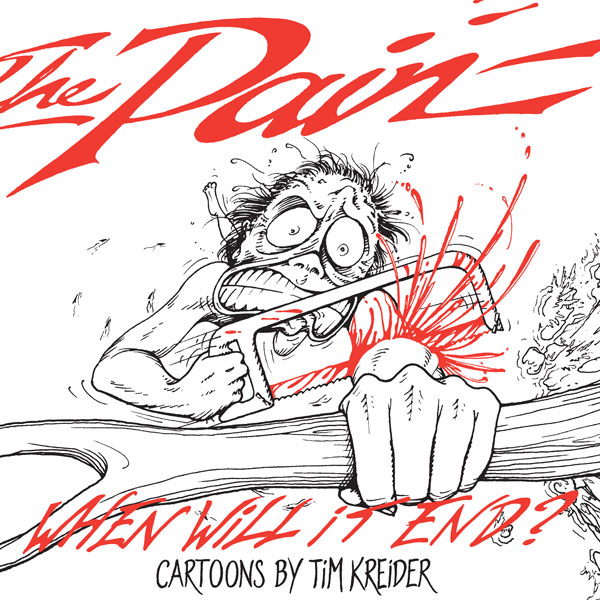The Pain: When Will It End? - Kindle edition by Kreider, Tim, Kreider ...