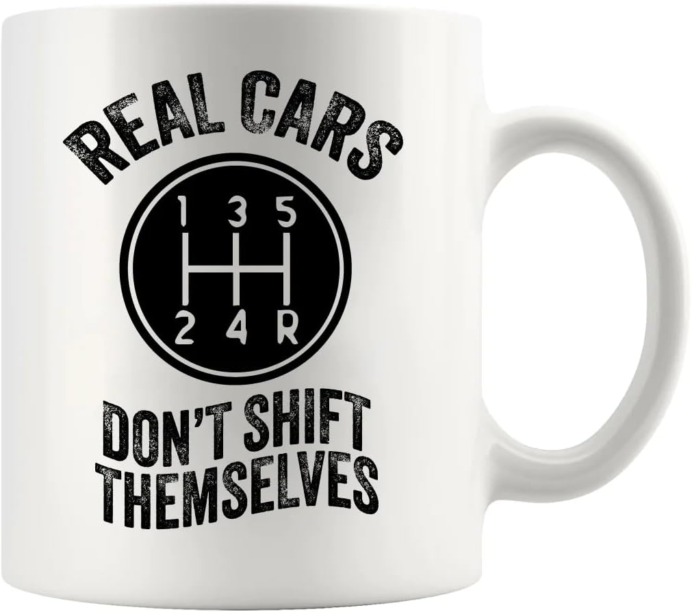 Amazon.com: Real Cars Don’t Shift Themselves Car Gifts For Men Women ...