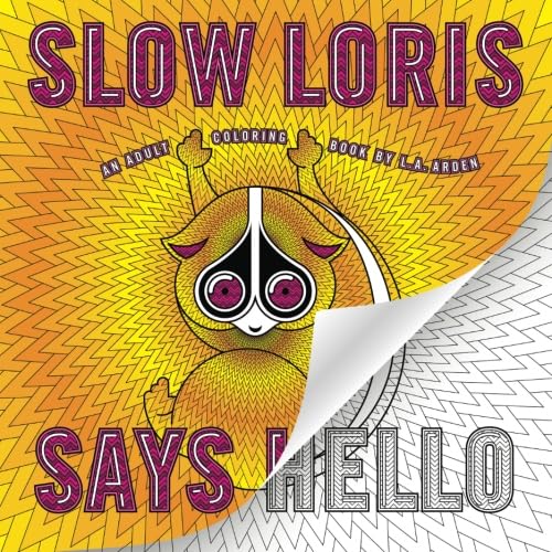 Amazon.com: Slow Loris Says Hello: An Adult Coloring Book ...