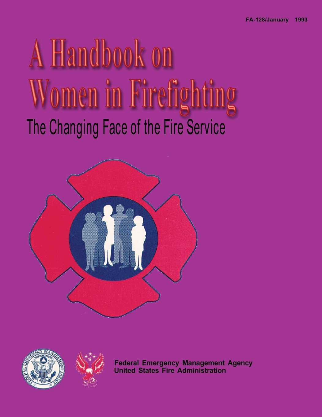 The Changing Face of the Fire Service: A Handbook on Women in ...