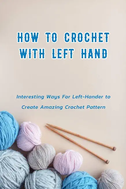 The Art Of Hand Crochet: A Step-By-Step Guide | CyCrochet