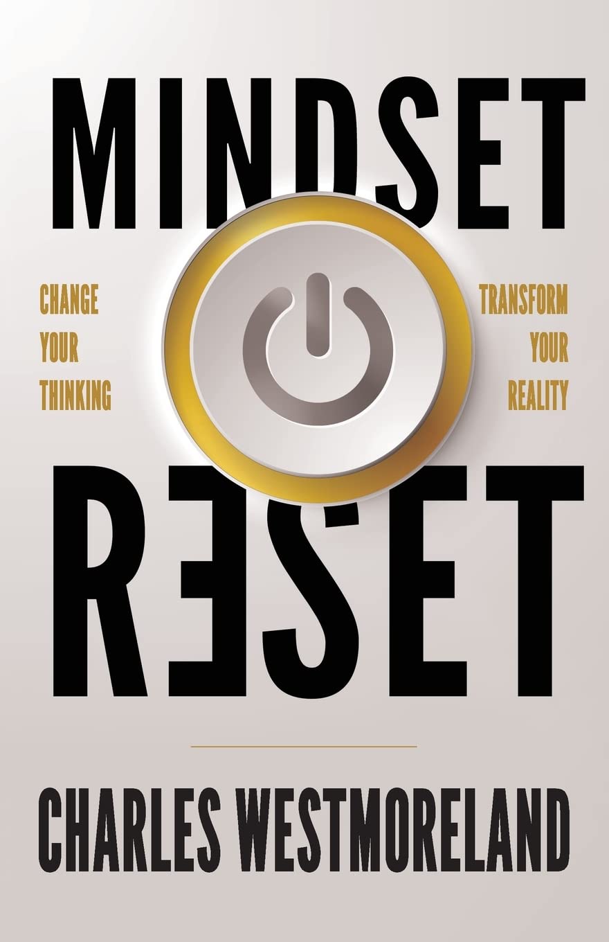 Mindset Reset: Change Your Thinking Transform Your Reality ...