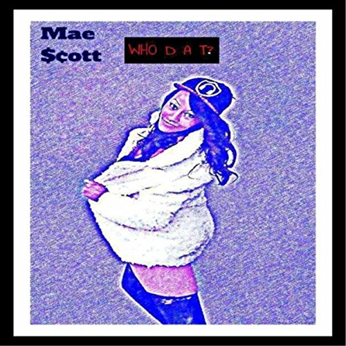 Amazon MusicでMae ScottのWho Datを再生する
