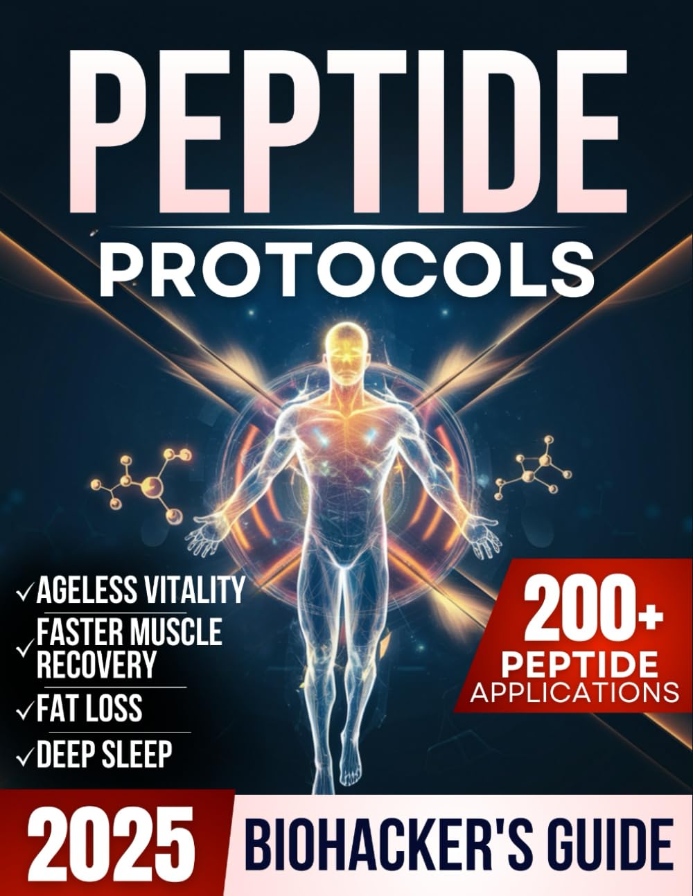 Biohacker's Guide to Peptide Protocols: Reveal the Secrets to Ageless ...