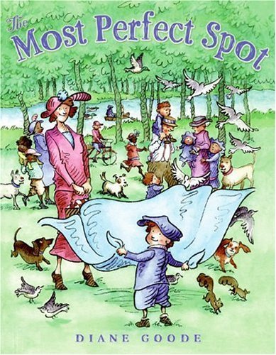 The Most Perfect Spot: Goode, Diane, Goode, Diane: 9780060726973 ...
