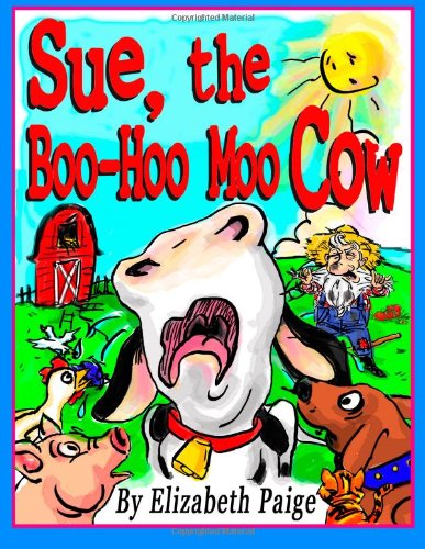 Sue, the Boo-Hoo Moo Cow : Paige, Elizabeth: Amazon.co.uk: Books