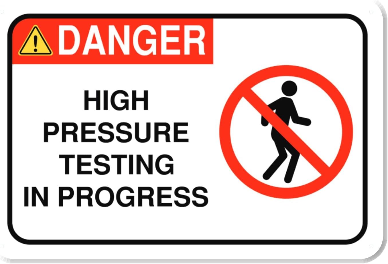 Amazon.com: Danger High Pressure Testing In Progress Sign - 12 x 8 Inch ...