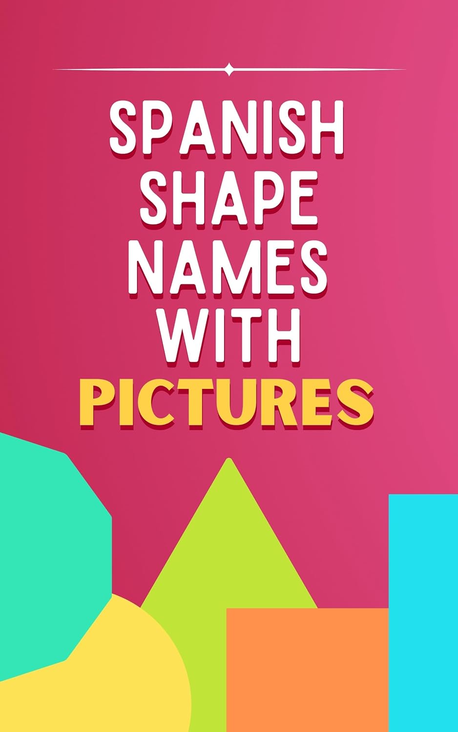 Amazon.com: Spanish Shape Names with Pictures eBook : Bookz, Lernod ...