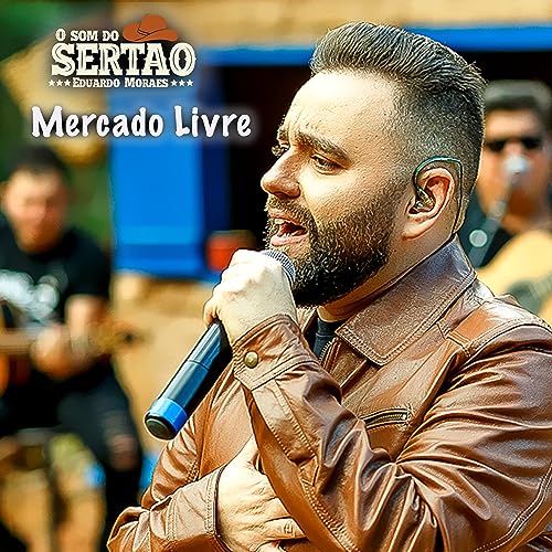 Play Mercado Livre by Cantor Eduardo Moraes on Amazon Music
